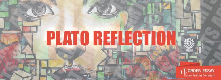 Plato Reflection Sample Essay | Order-Essay.org