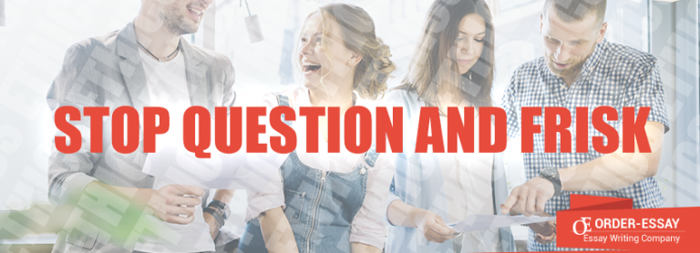 Stop Question and Frisk Essay Sample | Order-Essay.org