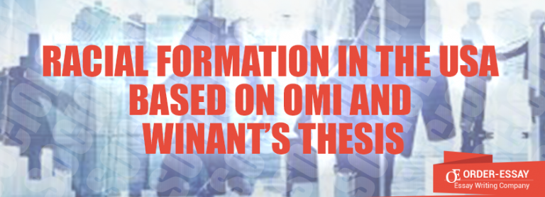 Racial Formation in the USA based on Omi and Winant’s Thesis Essay ...