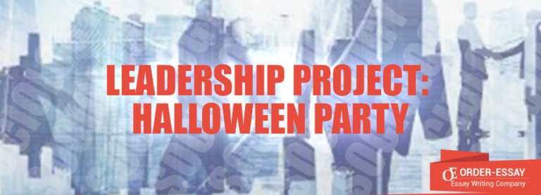 Leadership Project: Halloween Party Essay Sample